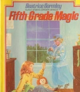 Fifth Grade Magic: Gormley, Beatrice, McCully, Emily Arnold ...