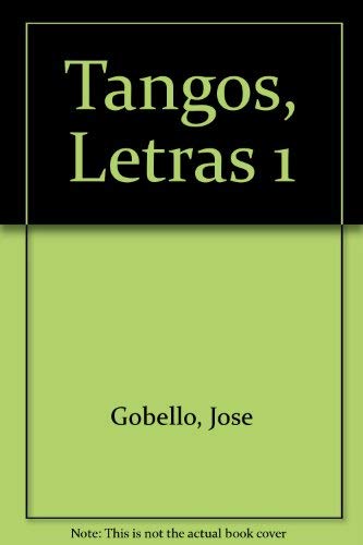 Tangos, Letras 1 (Spanish Edition): Gobello: 9789502103457: Amazon.com ...