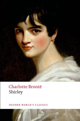 Shirley (Oxford World's Classics) eBook : Brontë, Charlotte, Margaret ...