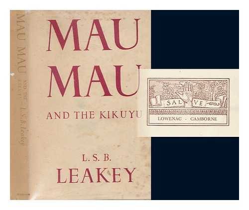 Mau Mau and the Kikuyu: Leakey, L. S. B.: Amazon.com: Books