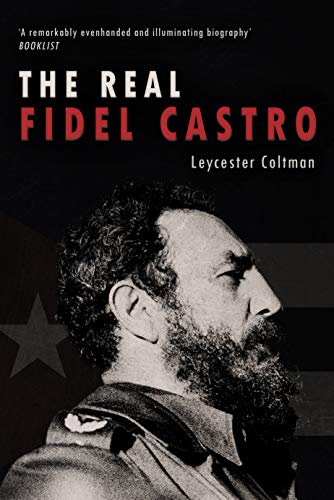 Amazon.com: The Real Fidel Castro eBook: Coltman, Leycester: Kindle Store