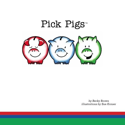 Pick Pigs: Brown, Becky, Krauer, Sue: 9781439212929: Amazon.com: Books