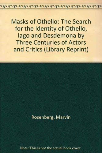 Masks of Othello: Rosenberg, Marvin: 9780520020696: Amazon.com: Books