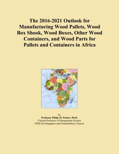 The 2016-2021 Outlook for Manufacturing Wood Pallets, Wood Box Shook ...