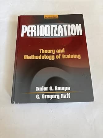 Periodization-5th Edition: Theory and Methodology of Training: Bompa ...