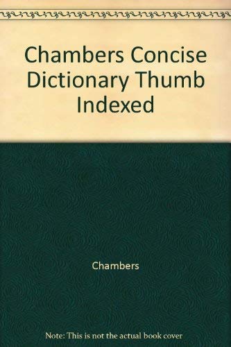 Amazon.com: Chambers Concise Dictionary Thumb Indexed: 9780550105714: Chambers: Books