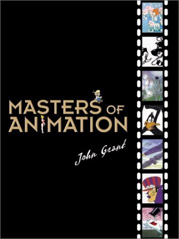 Masters of Animation by John Grant (2001-11-03): John Grant: Amazon.com ...