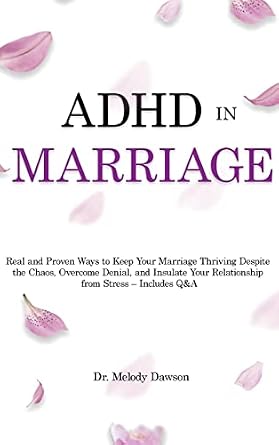 ADHD in Marriage: Real and Proven Ways to Keep Your Marriage Thriving ...