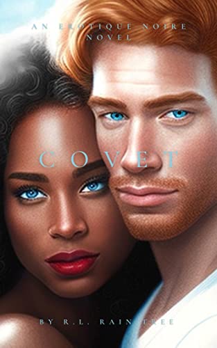 Amazon.com: Covet: An Erotique Noire Novel (The Trinity Series Book 1) eBook : Rain Tree, R. L ...