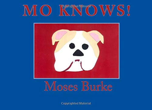 Amazon.com: Mo Knows!: 9781723522062: Burke, Moses: Books