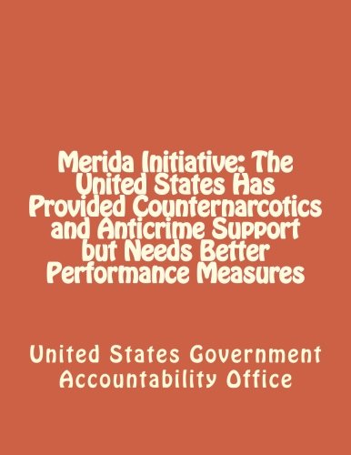 Amazon.com: Merida Initiative: The United States Has Provided ...