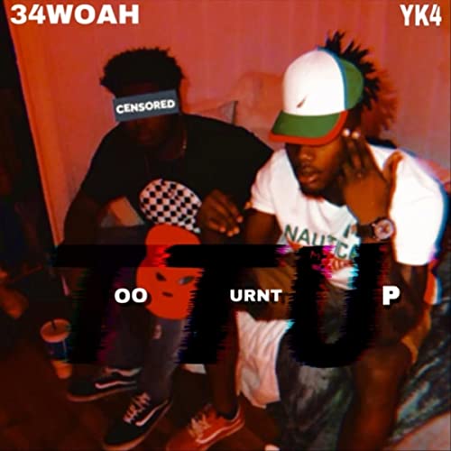 Écouter Too Turnt Up par 34woah & YK4 sur Amazon Music Unlimited