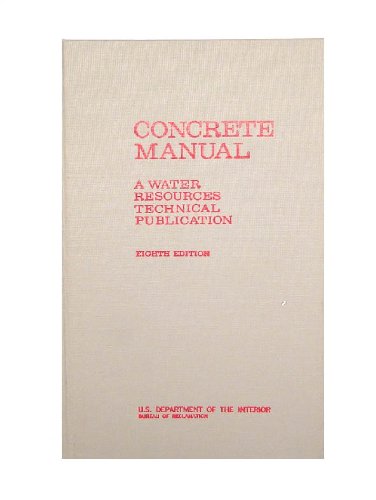 Concrete Manual : Water Resources Technical Publication : A Manual for ...