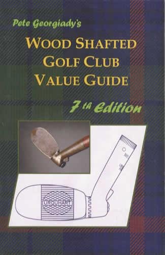 Wood Shafted Golf Club Value Guide: Pete Georgiady: 9781886752252 ...