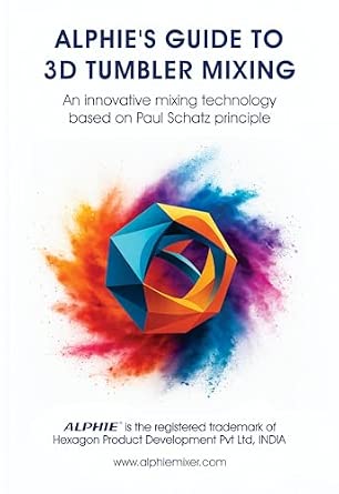 ALPHIE'S GUIDE TO 3D TUMBLER MIXING: An innovative mixing technology ...