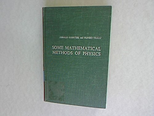 Some Mathematical Methods of Physics: Amazon.co.uk: Gerald Goertzel ...