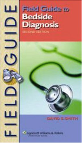 Field Guide to Bedside Diagnosis (Field Guide Series): 9780781781657 ...