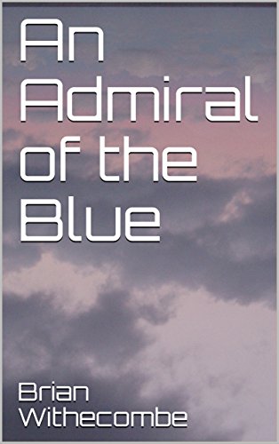 An Admiral of the Blue (Courtenay) - Kindle edition by Withecombe ...