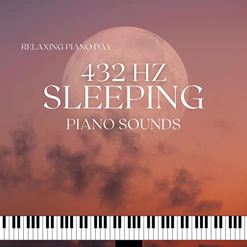 Play 432 Hz Sleeping Piano Sounds by Relaxing Piano Day on Amazon Music ...