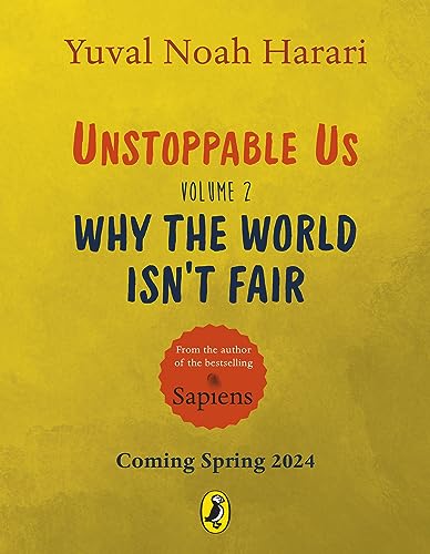 Unstoppable Us Volume 2: Why the World Isn't Fair eBook : Harari, Yuval Noah, Zaplana Ruiz ...