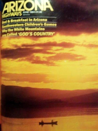 Arizona Highways, June 1984 (White Mountains; Prescott Sculptor Bill ...