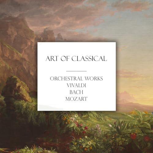 "Art of Classical" - Orchestral Works by Antonio Vivaldi, Johann ...