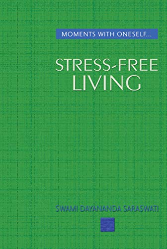 Stress-free Living - Kindle edition by Saraswati, Swami Dayananda ...