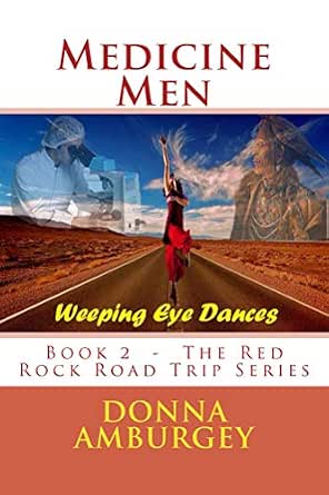 Medicine Men: Weeping Eye Dances (Red Rock Road Trip Series Book 2 ...