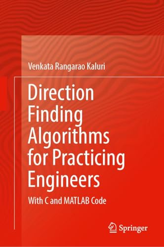 Direction Finding Algorithms for Practicing Engineers: With C and ...