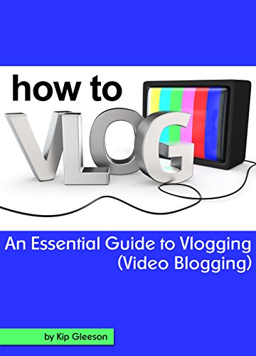 Amazon.com: How to Vlog: An Essential Guide to Vlogging (Video Blogging ...