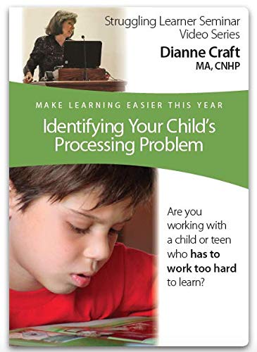 Identifying Your Child's Processing Problem: Dianne Craft ...