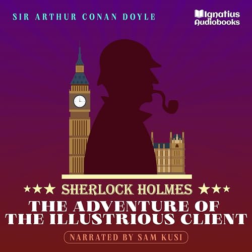 Amazon MusicでSherlock HolmesのThe Adventure of the Illustrious Client ...