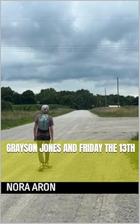 Amazon.com: Grayson Jones and Friday the 13th (7th grade Book 2) eBook ...