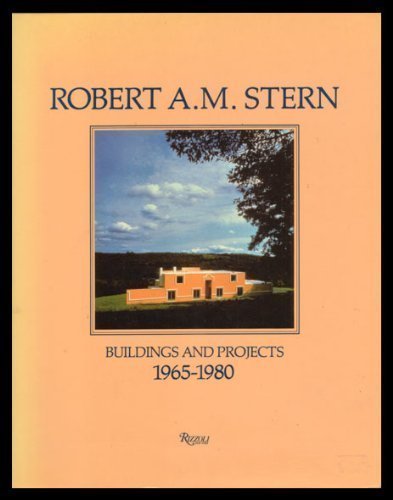 Robert A M Stern Buildings and Projects 1965-1980: Peter Arnell, Ted ...