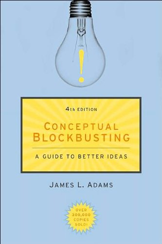 Conceptual Blockbusting: A Guide to Better Ideas by James L. Adams(2001 ...