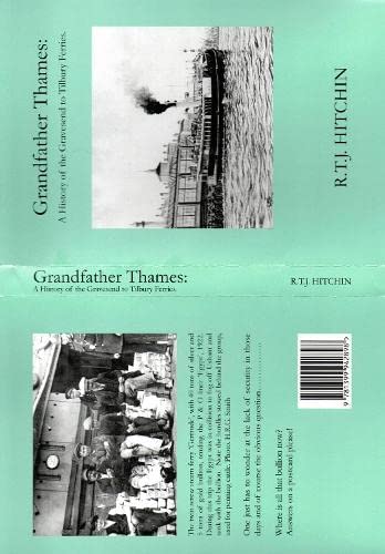 Buy Grandfather Thames: A History of the Gravesend to Tilbury Ferries ...