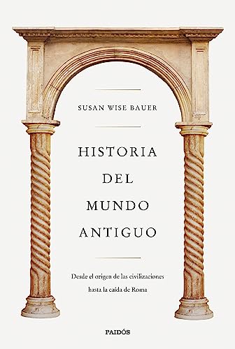 Historia del mundo antiguo: Desde el origen de las civilizaciones hasta ...