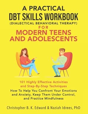Amazon.com: DBT Workbook For Teens: A Complete Dialectical Behavior ...