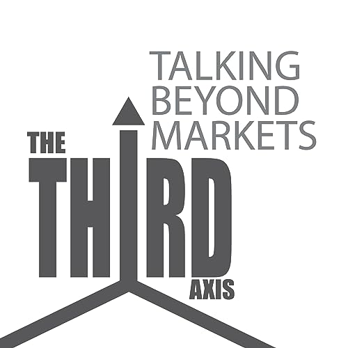 The Third Axis - Talking Beyond Markets - by hosts - Mohit Handa CMT ...