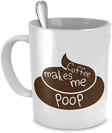 Amazon.com: SpreadPassion Poop Coffee Mug - Coffee Makes Me Poop - Poop ...