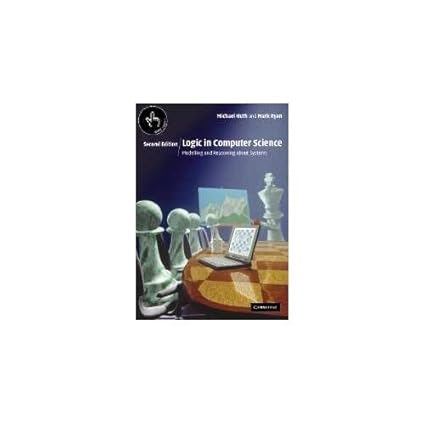 Amazon.in: Buy Logic In Computer Science Modelling And Reasoning About Systems Book Online at ...