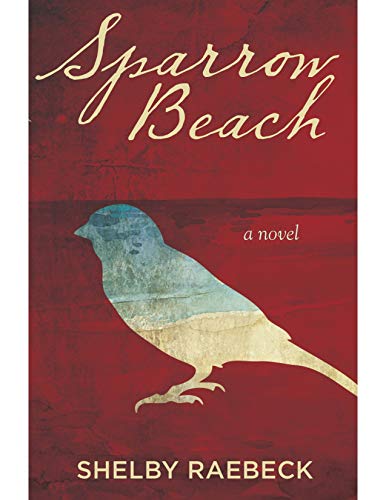 Sparrow Beach - Kindle edition by RAEBECK, SHELBY. Literature & Fiction ...