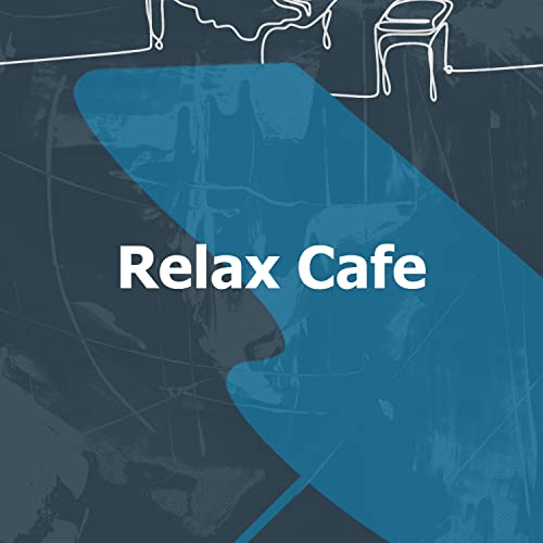 Amazon Music - Relax Cafe Music BGMのRelax Cafe - Amazon.co.jp