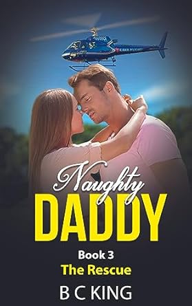 Naughty Daddy: Older Man Younger Woman Age Gap Forbidden Romance (Book 3 The Rescue) eBook ...