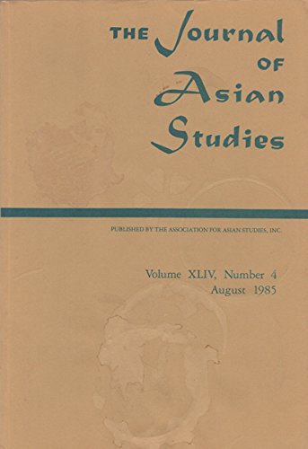 The Journal of Asian Studies. Vol. XLIV, Number 4.: Association for ...