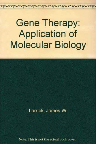 Amazon.com: Gene Therapy: Application of Molecular Biology ...