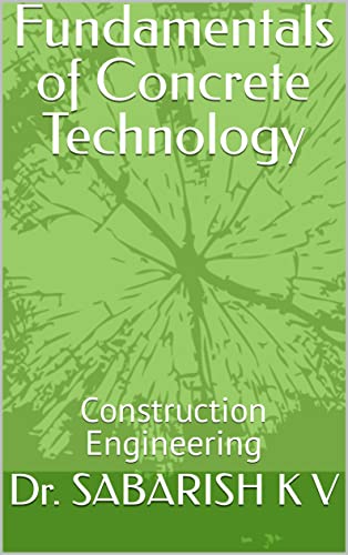 Fundamentals of Concrete Technology : Construction Engineering eBook ...