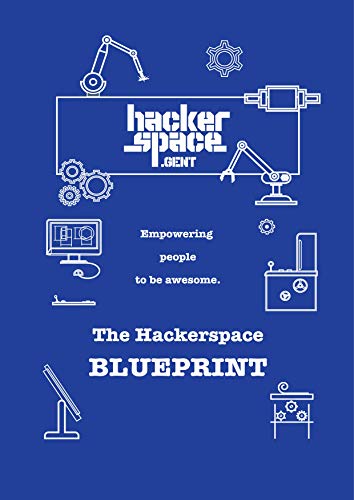 Amazon.com: The Hackerspace Blueprint: Empowering people to be awesome eBook : Sebrechts ...