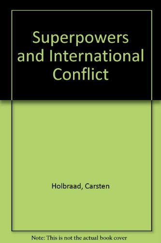 Superpowers and International Conflict: Carsten Holbraad: 9780312776749 ...