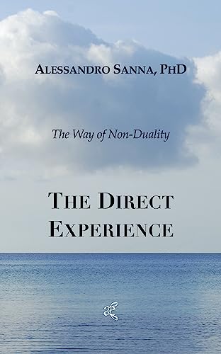 Amazon.com: The Direct Experience: The Way of Non-Duality eBook : Sanna, Alessandro: Kindle Store